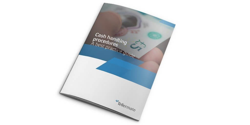Cash Handling Procedures Ebook Tellermate UK Cash Handling Procedures Ebook Tellermate UK